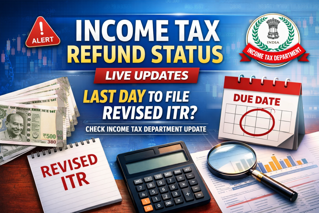 Income Tax Refund Status LIVE: Revised ITR Last Day Today? - Taxflick